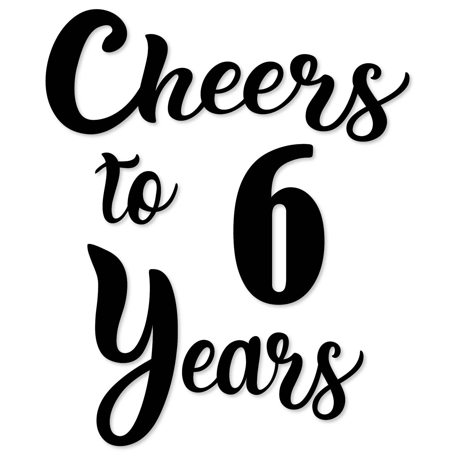 Cheers to 6 Years|D-1237477