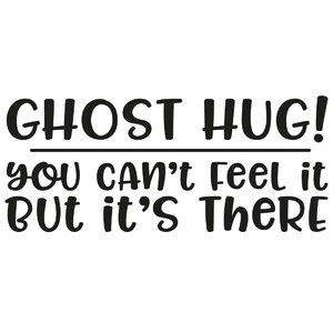 Ghost Hug - You Can't Feel It But It's There|388363
