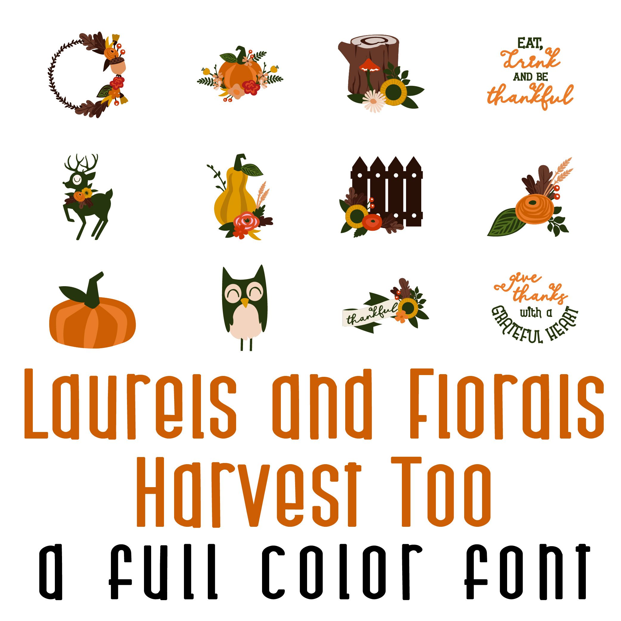 Laurels and Florals Harvest Too Full Color Font|D-1232370