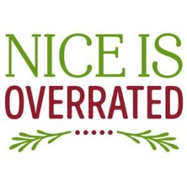 nice is overrated phrase