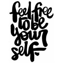 feel free to be yourself