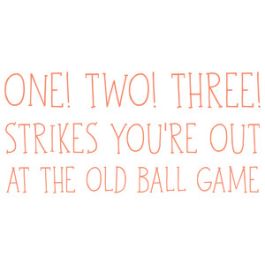 one two three you're out