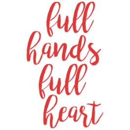 full hands full heart
