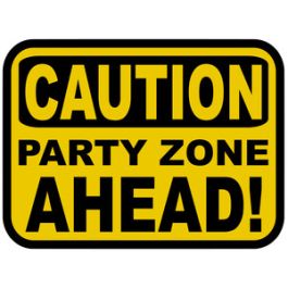 caution party zone ahead sign