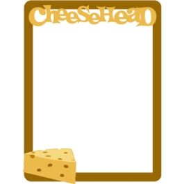 cheesehead frame