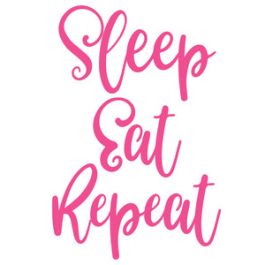 sleep eat repeat