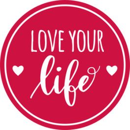 love your life