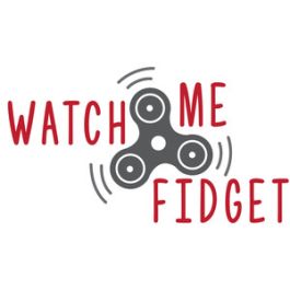 watch me fidget fidget spinner