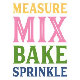 measure mix bake sprinkle