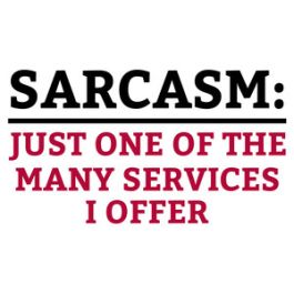 sarcasm just one of the many services