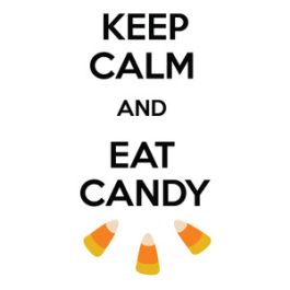 keep calm and eat candy
