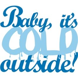 its cold outside phrase