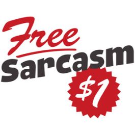 free sarcasm 1 dollar