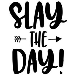 slay the day arrow quote