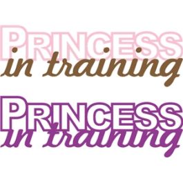 princess in training phrase