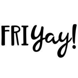 friyay! quote