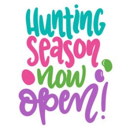 hunting season now open