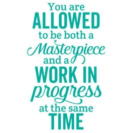 masterpiece & work in progress