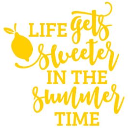 life gets sweeter in the summer