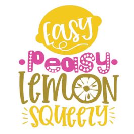 easy peazy lemon squeezy