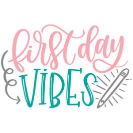 first day vibes