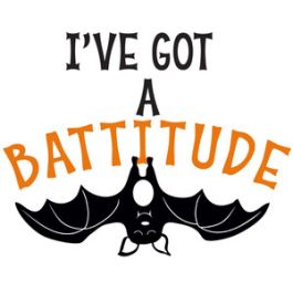 i've got a battitude