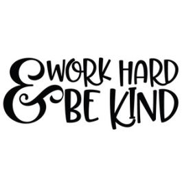 work hard & be kind quote