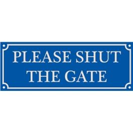 please shut the gate sign