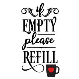 if empty please refill coffee
