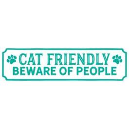 cat friendly beware of people