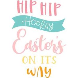 hip hip hooray easter's on its way