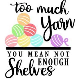 too much yarn not enough shelves