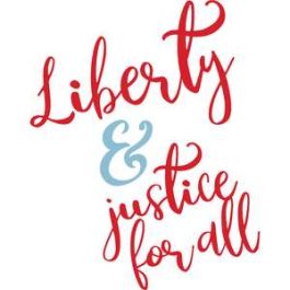 liberty & justice for all