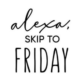 alexa, skip to friday phrase|326936
