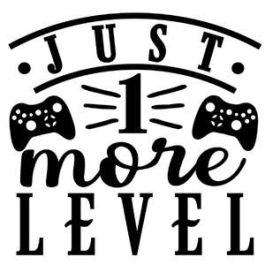 just one more level