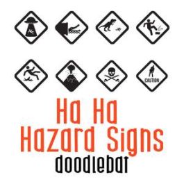 DB ha ha hazard signs doodlebat