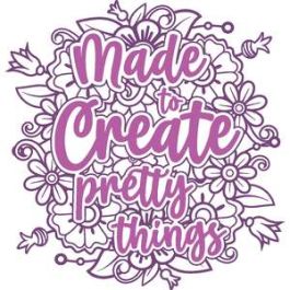 made to create pretty things