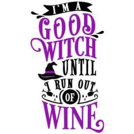 good witch until i run out of wine