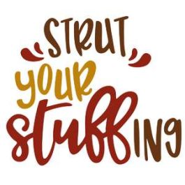 strut your stuffing