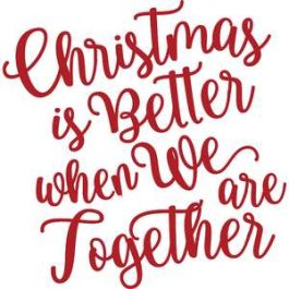 christmas is better phrase