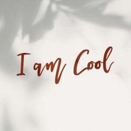 i am cool