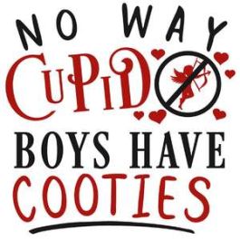 no way cupid boys cooties