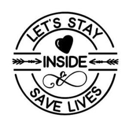 let’s stay inside and save lives|344436