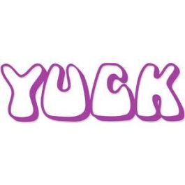 yuck