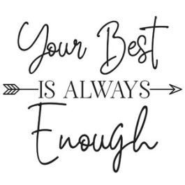 your best is always enough