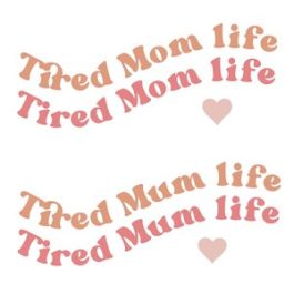 tired mom life