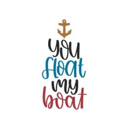 you float my boat