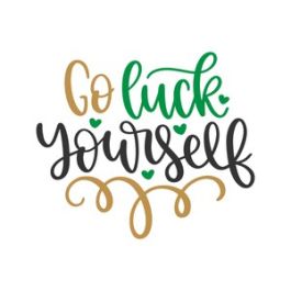go luck yourself