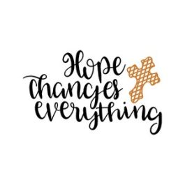hope changes everything
