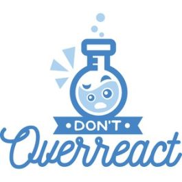 don't overreact